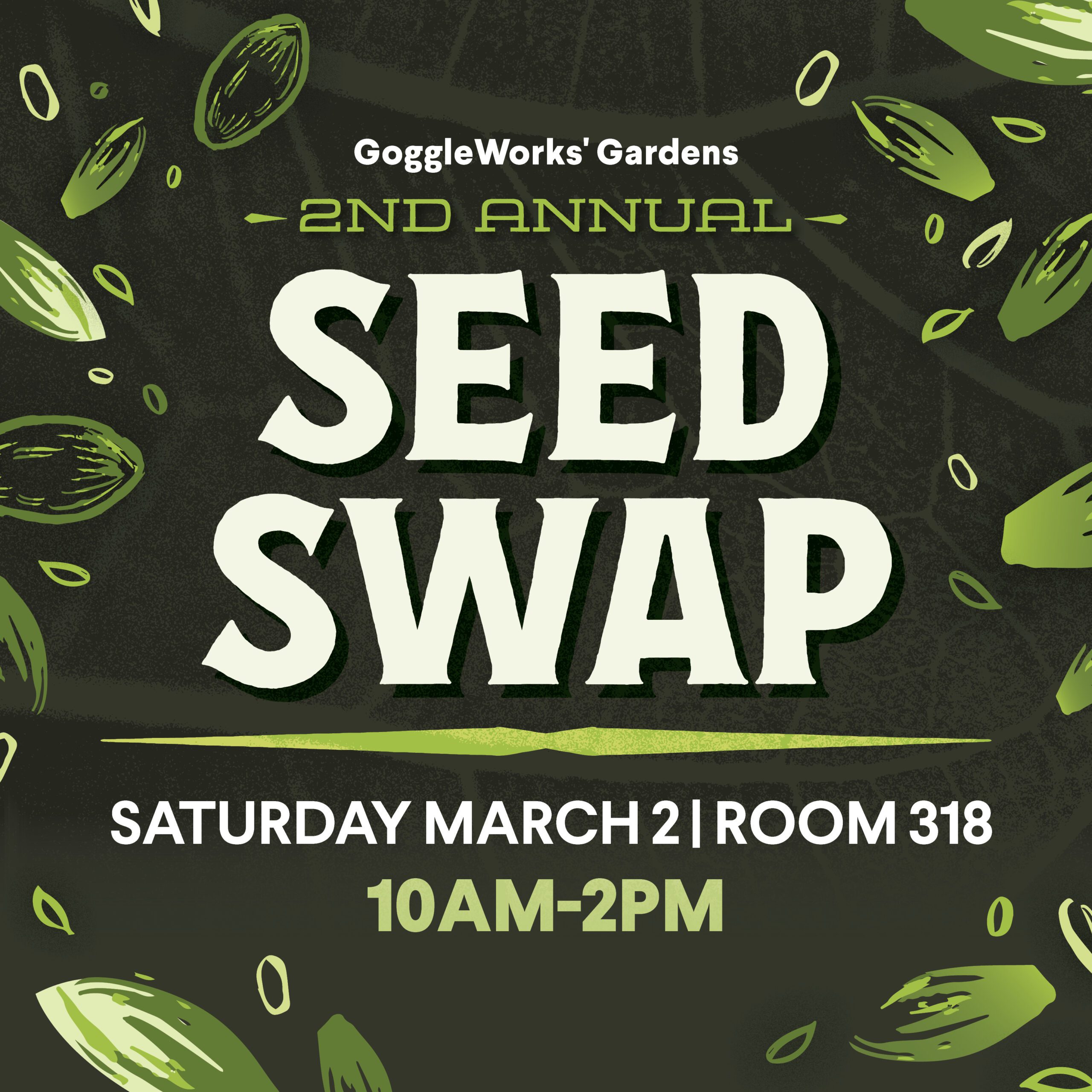 Community Seed & Plant Swap - GoggleWorks