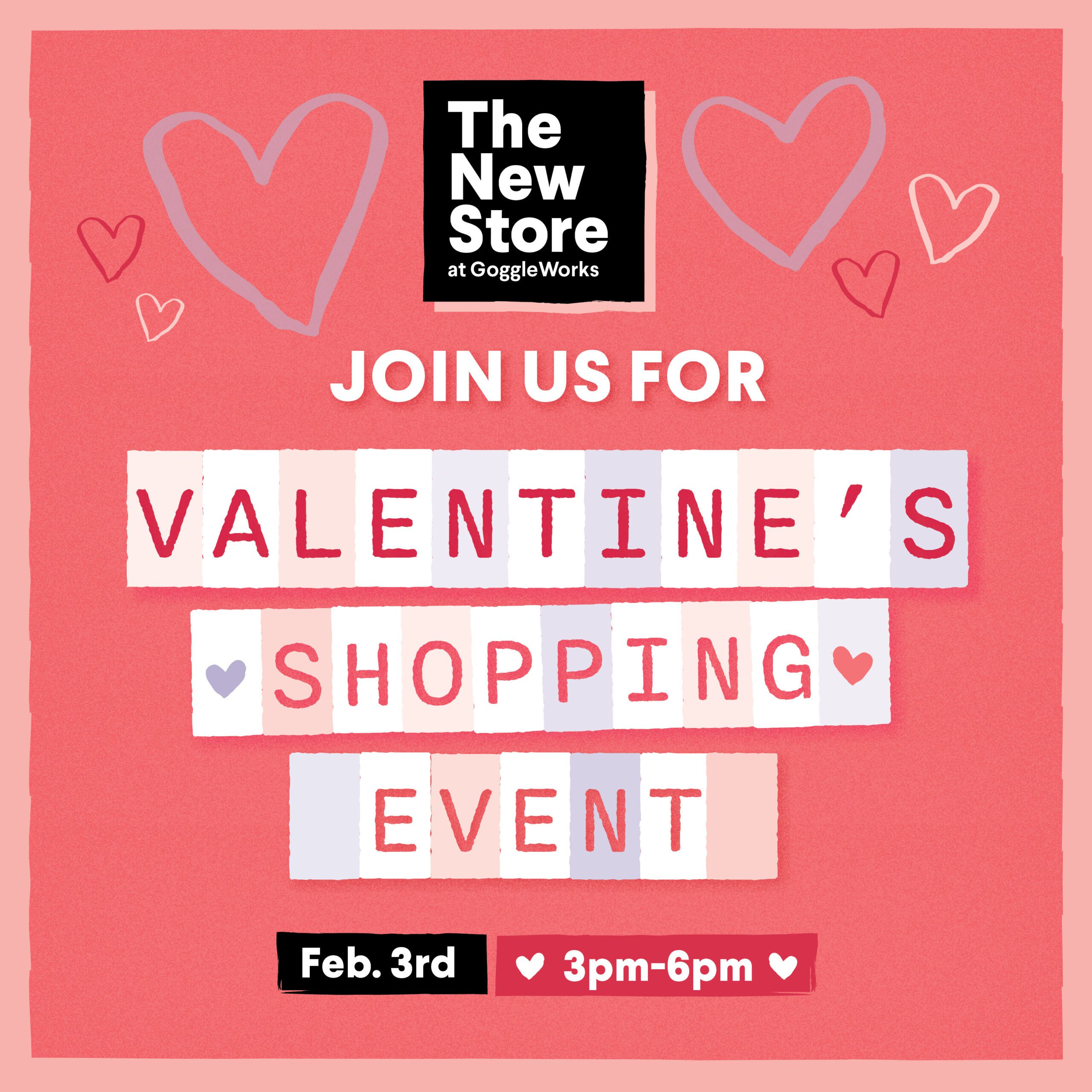 Valentine's Shopping Event @ The New Store - GoggleWorks